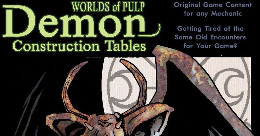Worlds of Pulp: Demon Construction Tables | RPG Item | RPGGeek