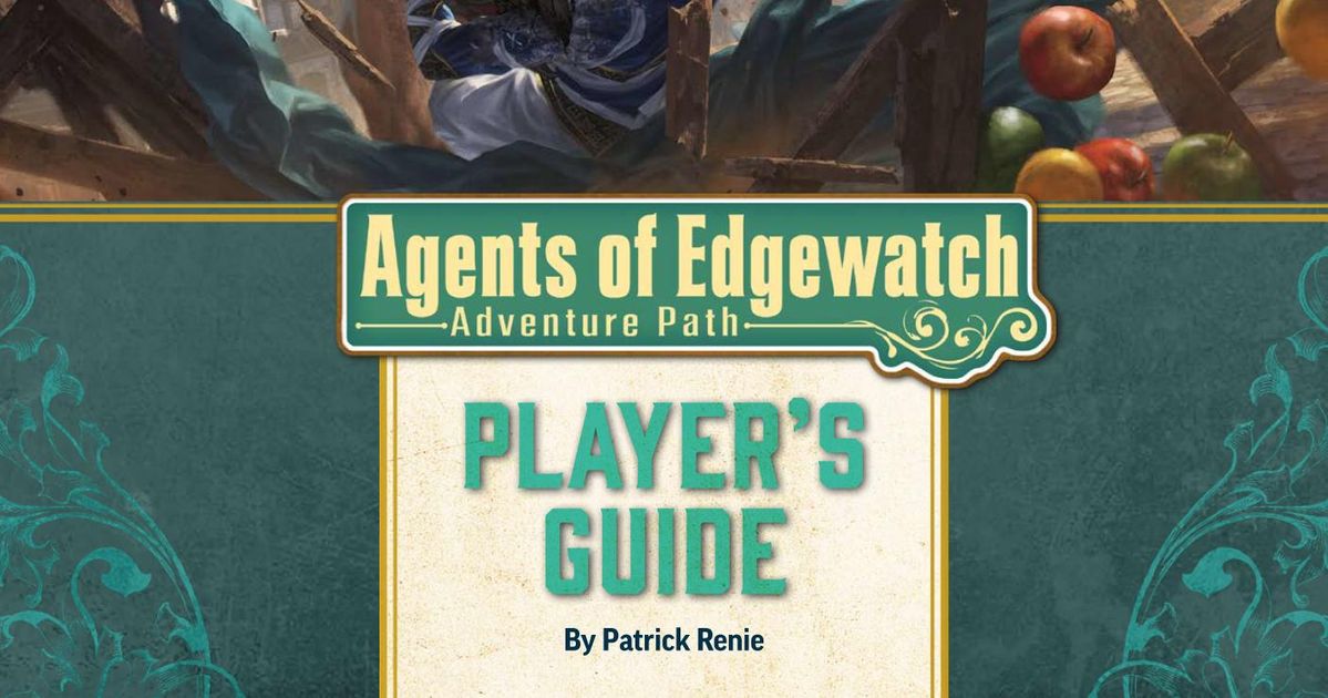 Agents of Edgewatch Adventure Path Player's Guide | RPG Item | RPGGeek