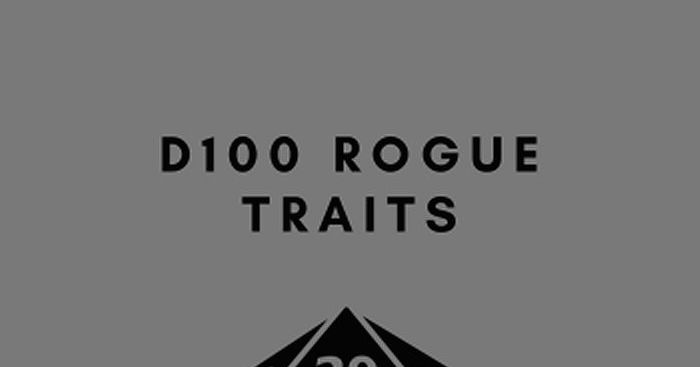 D100 Rogue Traits | RPG Item | RPGGeek