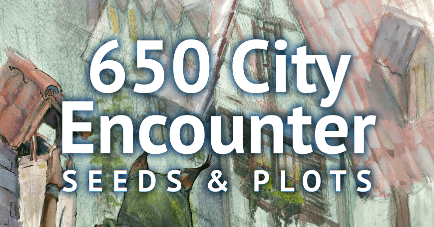 650 Fantasy City Encounter Seeds & Plots | RPG Item | RPGGeek