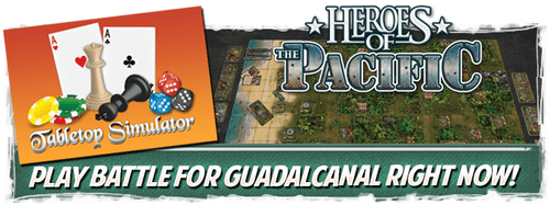 Official Tabletop Simulator Mod is Now Available | Heroes of the Pacific