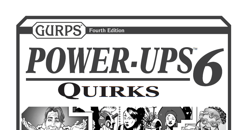 GURPS Power-Ups 6: Quirks | RPG Item | RPGGeek