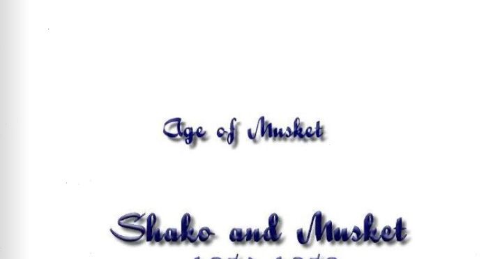 Age of Musket: Shako and Musket 1854-1856 – Rules for scaled battles of ...