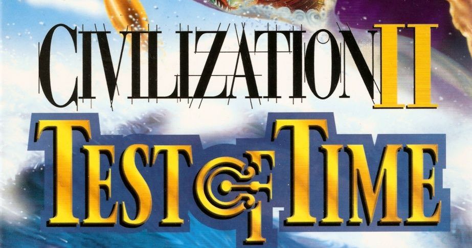 Civilization II: Test of Time | Video Game | VideoGameGeek