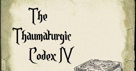 The Thaumaturgic Codex IV | RPG Item | BoardGameGeek