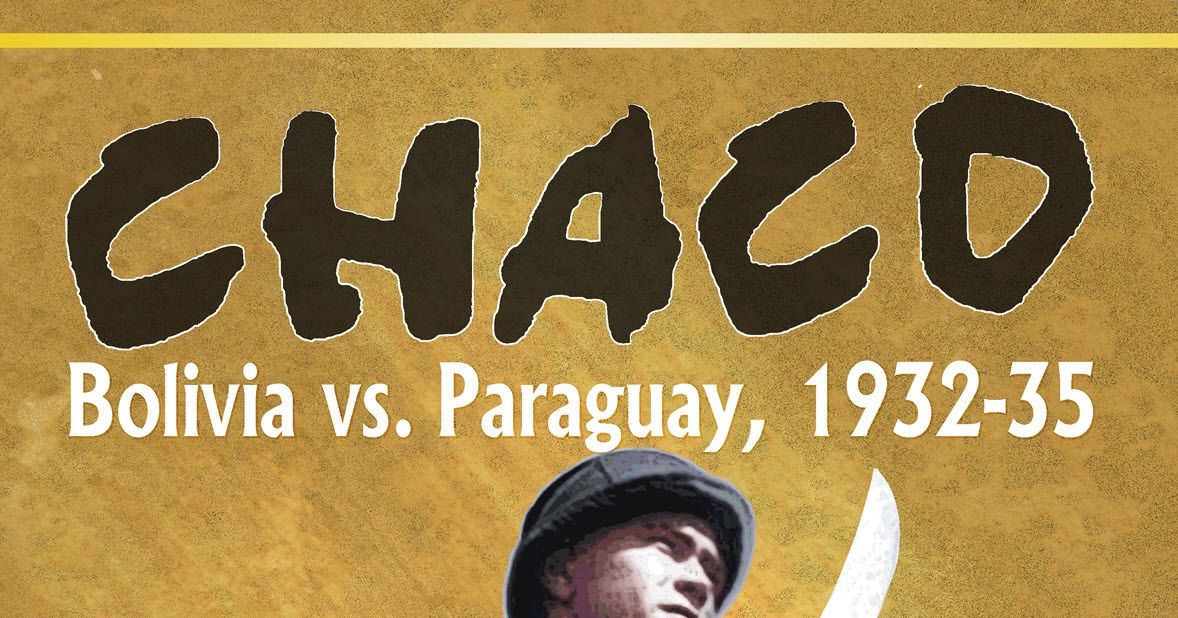 Chaco: Bolivia vs. Paraguay, 1932-35 | Board Game | BoardGameGeek