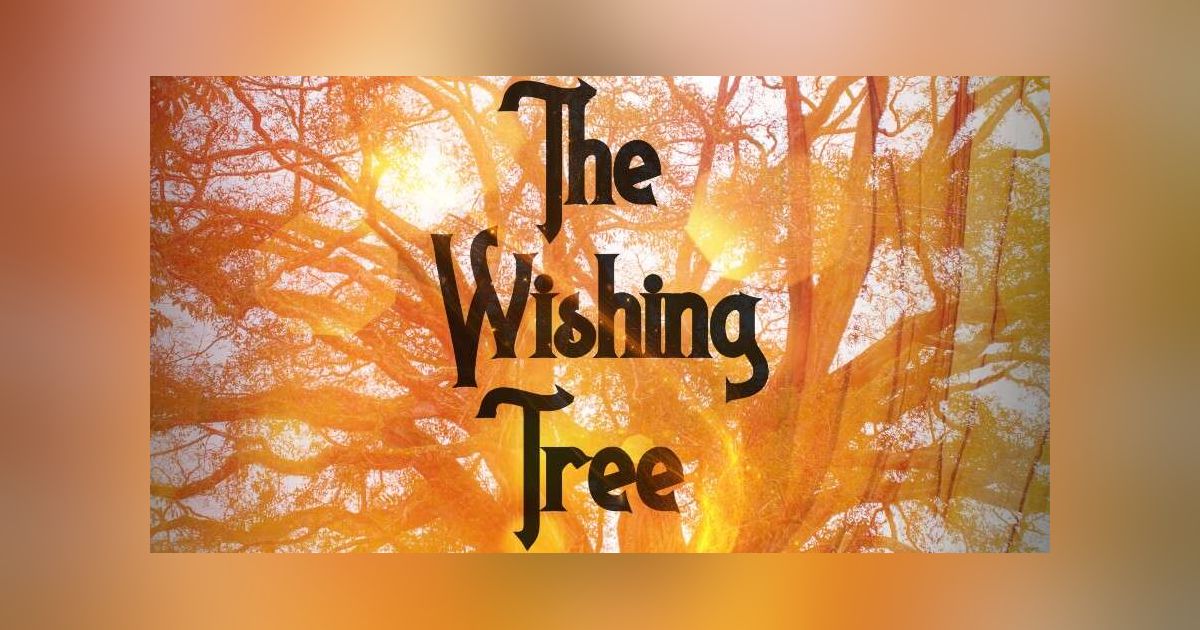 The Wishing Tree | RPG Item | RPGGeek