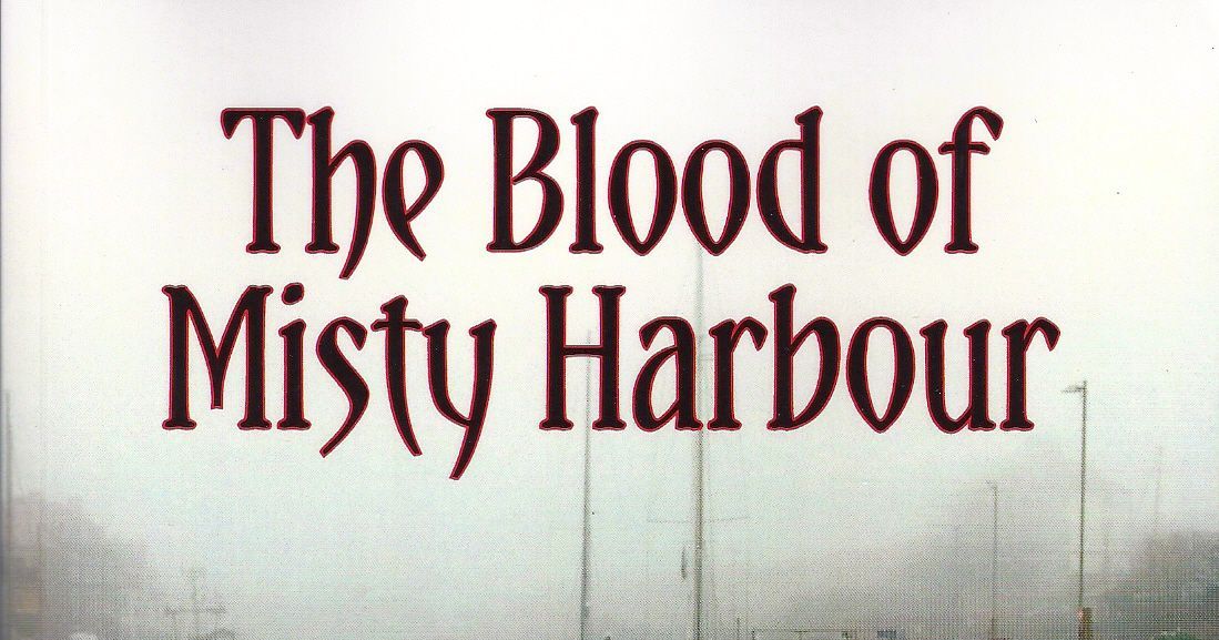 The Blood of Misty Harbour | RPG Item | RPGGeek