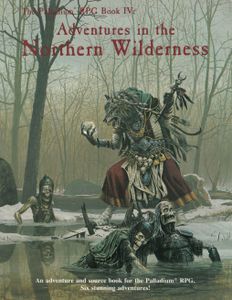 The Palladium RPG Book IV: Adventures in the Northern Wilderness | RPG ...