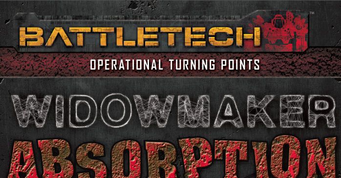 BattleTech: Operational Turning Points – Widowmaker Absorption | Board ...