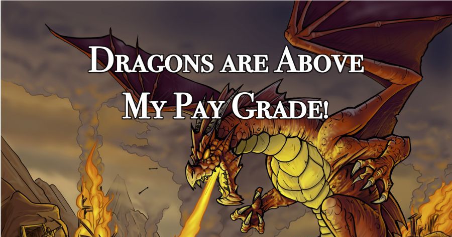 Dragons are Above My Pay Grade! | RPG Item | RPGGeek
