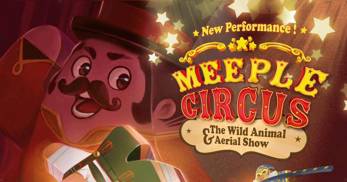 Meeple Circus: The Wild Animal & Aerial Show | Board Game | BoardGameGeek
