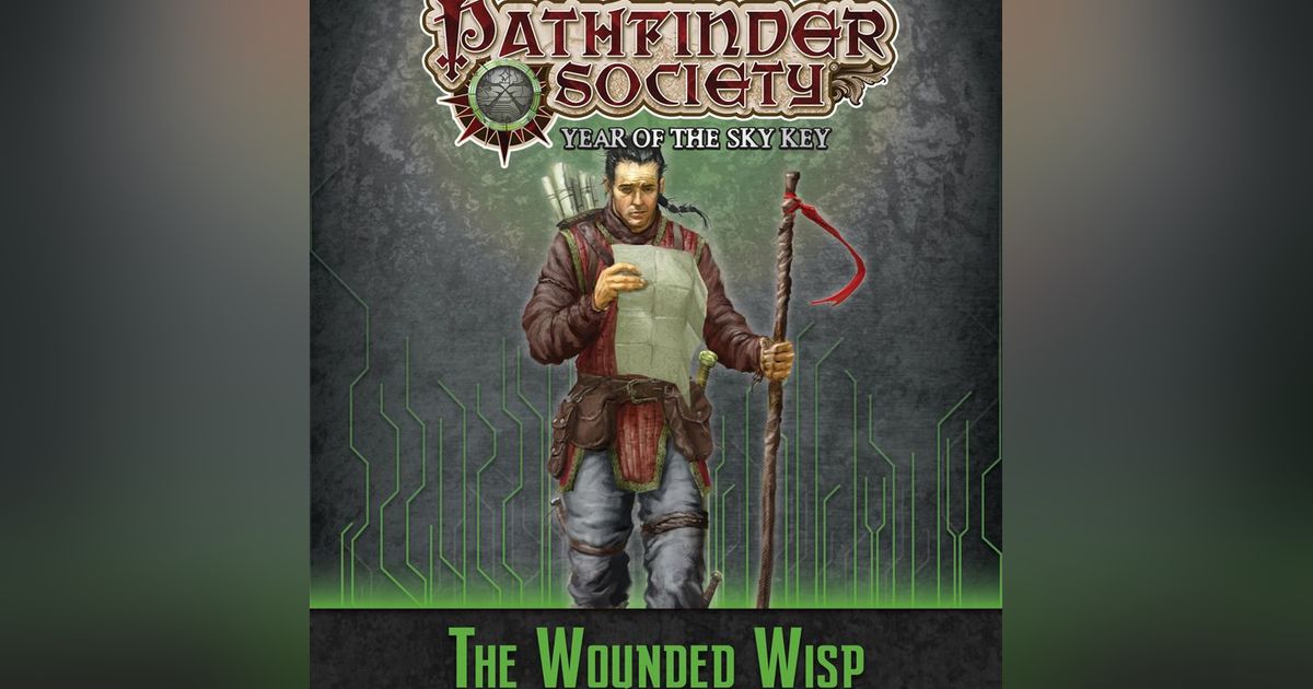 Pathfinder Society Scenario 6-10: The Wounded Wisp | RPG Item | RPGGeek