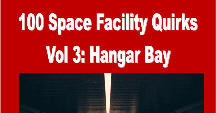 100 Space Facility Quirks - Vol 3: Hangar Bay | RPG Item | RPGGeek