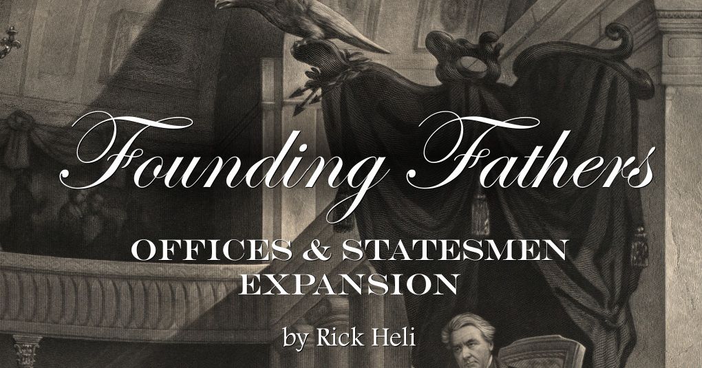 Founding Fathers: Offices & Statesmen | Board Game | BoardGameGeek