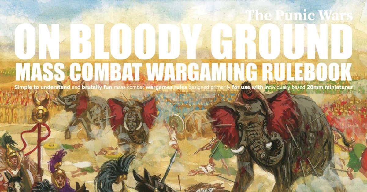 On Bloody Ground: The Punic Wars – Mass Combat Wargaming Rulebook ...