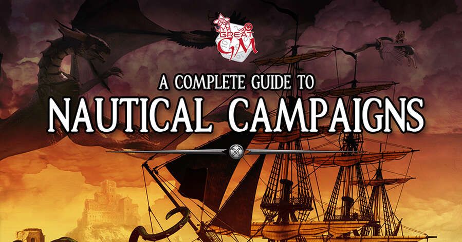 A Complete Guide to Nautical Campaigns | RPG Item | RPGGeek