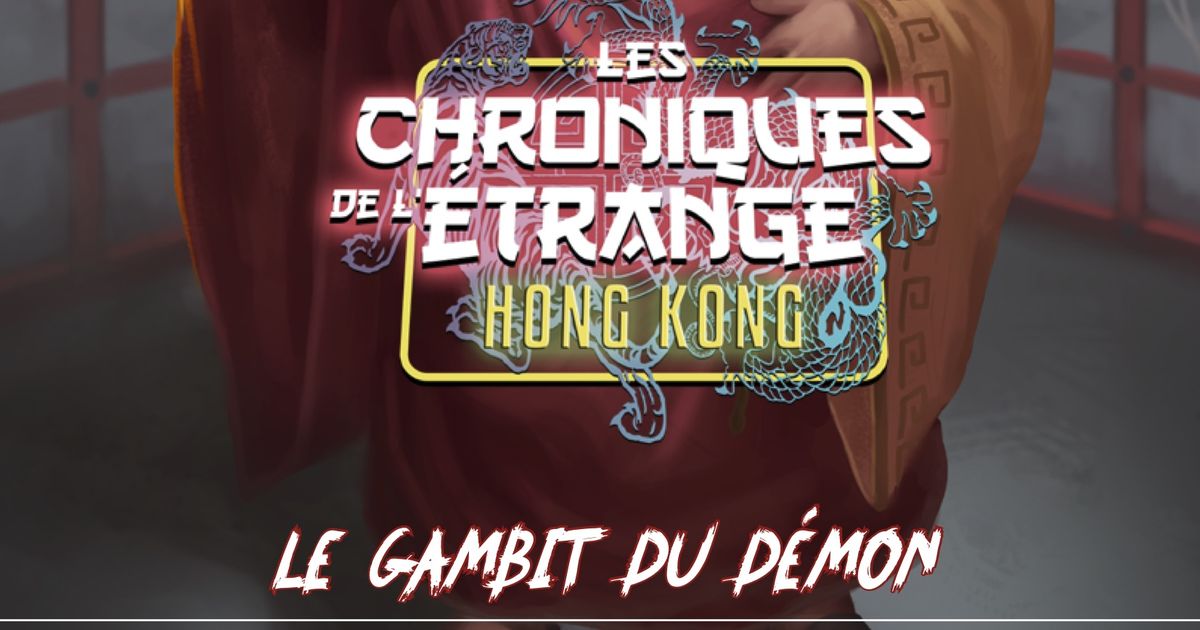 Hong Kong – Les Chroniques de l'étrange, Taonet 1 : Le Gambit du démon ...
