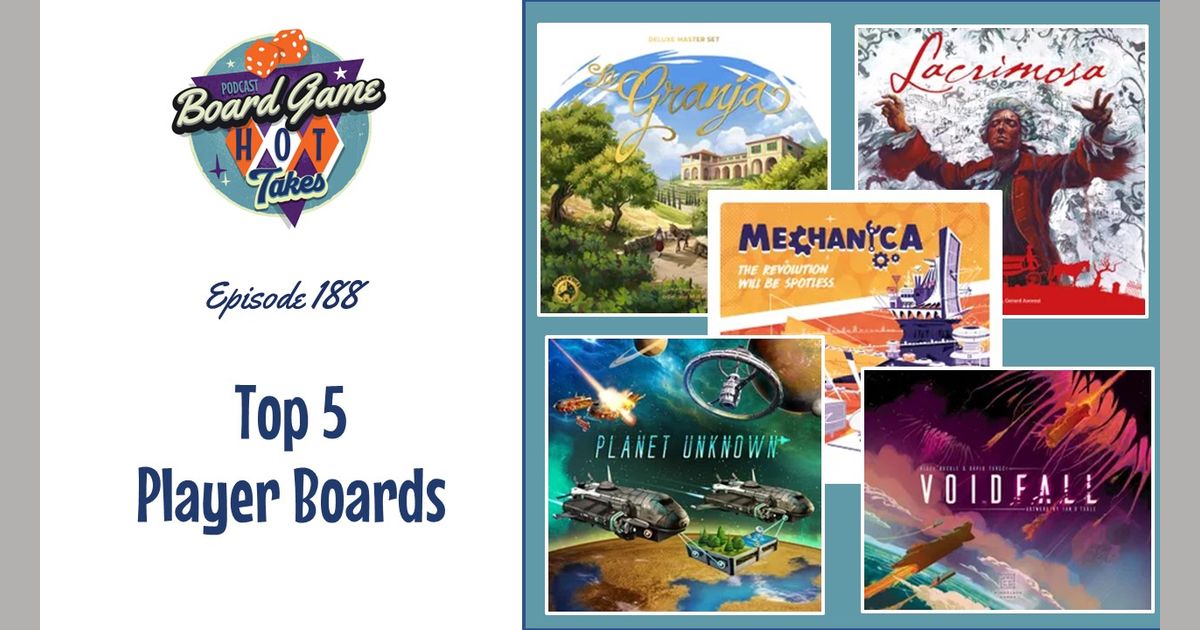 Top 5 Player Boards | Board Game Hot Takes Podcast | BoardGameGeek