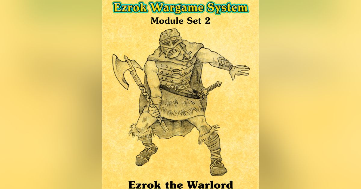Ezrok Wargame System: Ezrok the Warlord | Board Game | BoardGameGeek