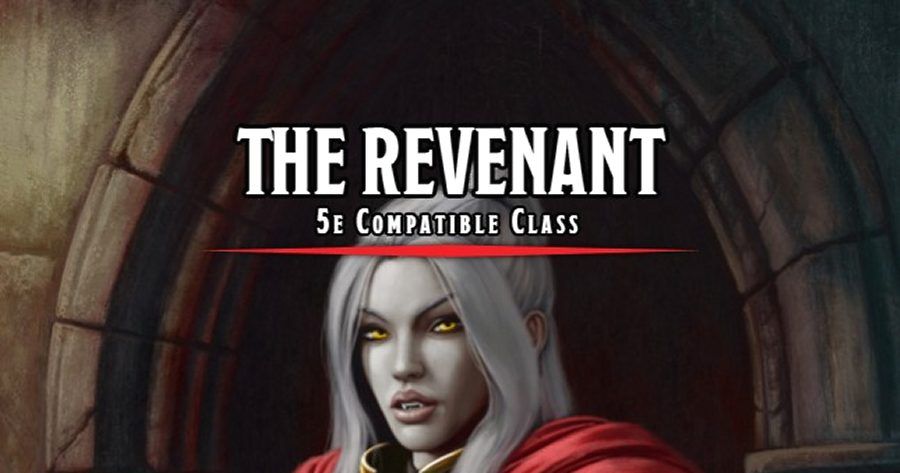 The Revenant: 5e Compatible Class | RPG Item | RPGGeek