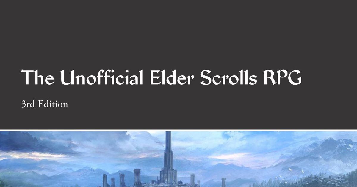 The Unofficial Elder Scrolls RPG: Core Rulebook (3rd Edition) | RPG Item | RPGGeek