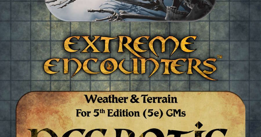Extreme Encounters: Weather & Terrain: Necrotic | RPG Item | RPGGeek