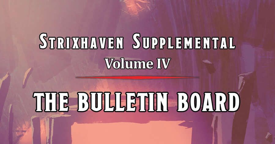 Strixhaven Supplemental Volume 4: The Bulletin Board | RPG Item | RPGGeek