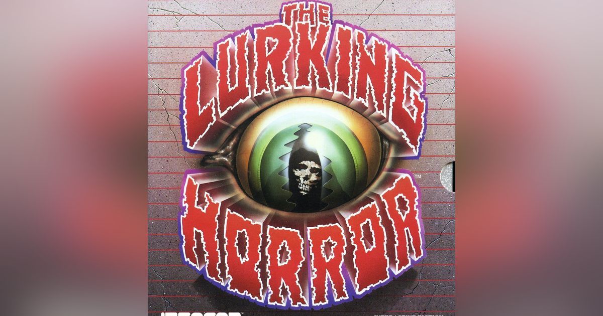 The Lurking Horror | Video Game | VideoGameGeek