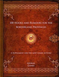 100 Hooks and Rumours for the Borderland Provinces | RPG Item | RPGGeek