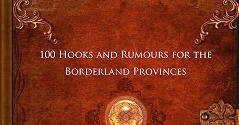 100 Hooks and Rumours for the Borderland Provinces | RPG Item | RPGGeek