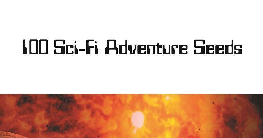 100 Sci-Fi Adventure Seeds | RPG Item | RPGGeek