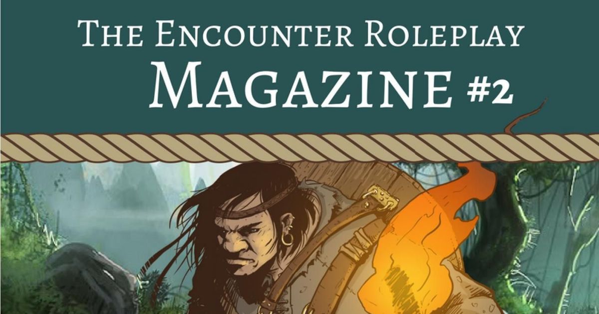 The Encounter Roleplay Magazine (Issue 2 - Oct 2017) | Issue | RPGGeek