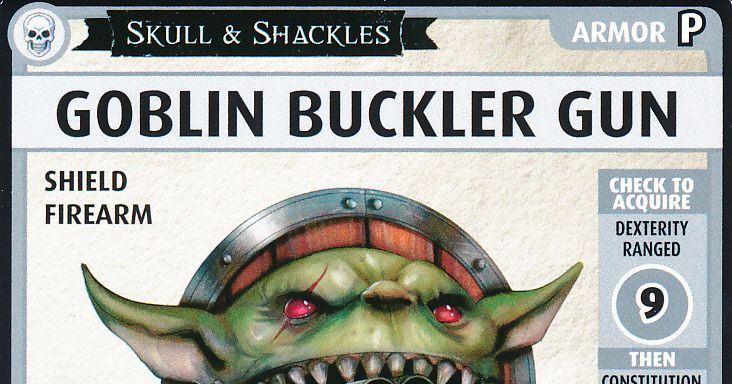 Pathfinder Adventure Card Game: Skull & Shackles – "Goblin Buckler Gun ...
