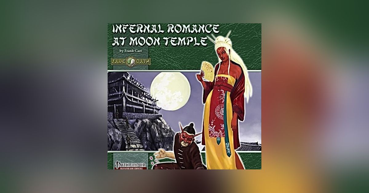 Infernal Romance at Moon Temple (Pathfinder) | RPG Item | RPGGeek