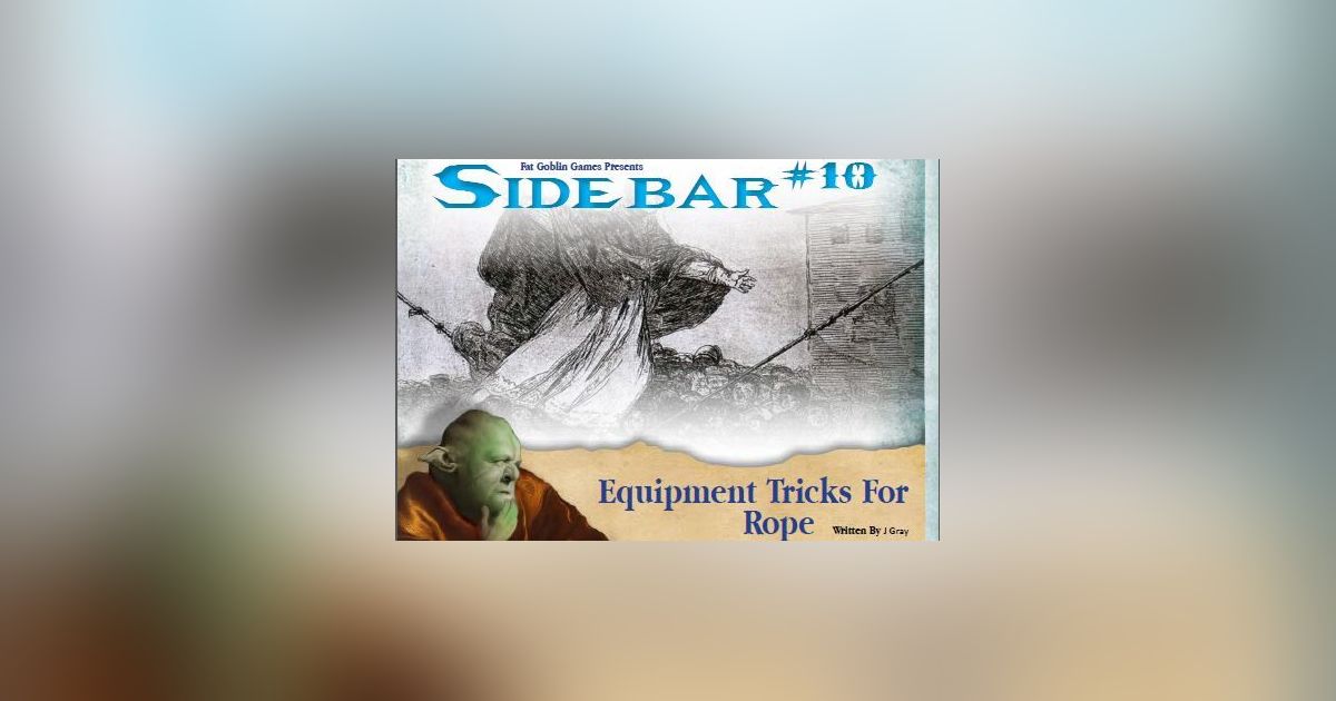 Sidebar #10: Equipment Tricks for Rope! | RPG Item | RPGGeek