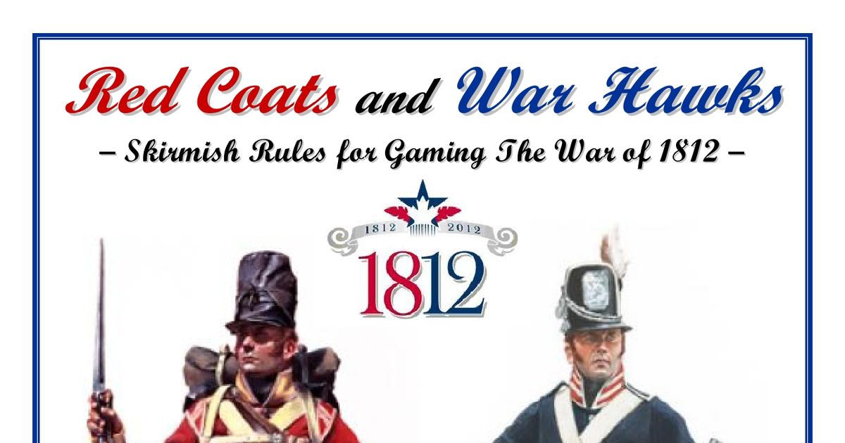 Red Coats and War Hawks: Skirmish Rules for Gaming the War of 1812 ...
