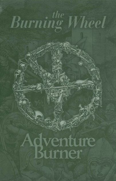 The Burning Wheel: Adventure Burner | RPG Item | RPGGeek
