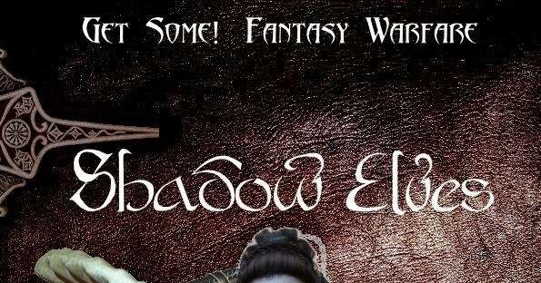 Get Some!: Fantasy Warfare – The Shadow Elves | Board Game | BoardGameGeek