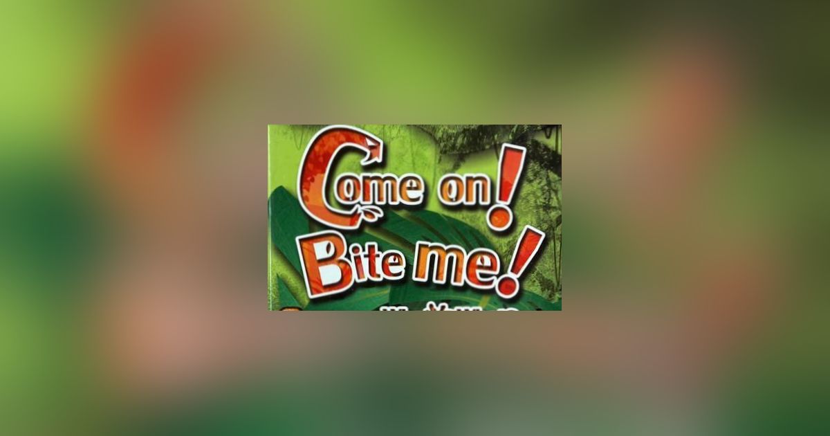 Come on! Bite me! | Board Game | BoardGameGeek