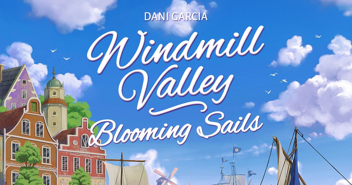 Windmill Valley: Blooming Sails | Board Game | BoardGameGeek