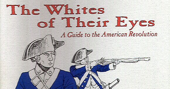 The Whites of their Eyes: A Guide to the American Revolution | Board ...