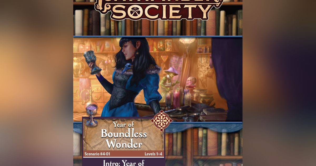 Pathfinder Society Scenario #4-01: Intro: Year of Boundless Wonder ...