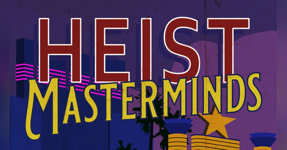 Heist: Masterminds | Board Game | BoardGameGeek