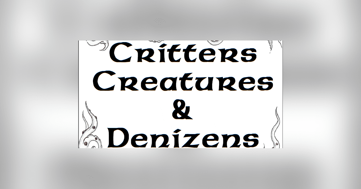Critters, Creatures, & Denizens | RPG Item | RPGGeek