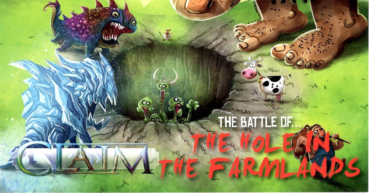 Claim Scenario Card 7: The Battle of... The Hole in the Farmlands ...