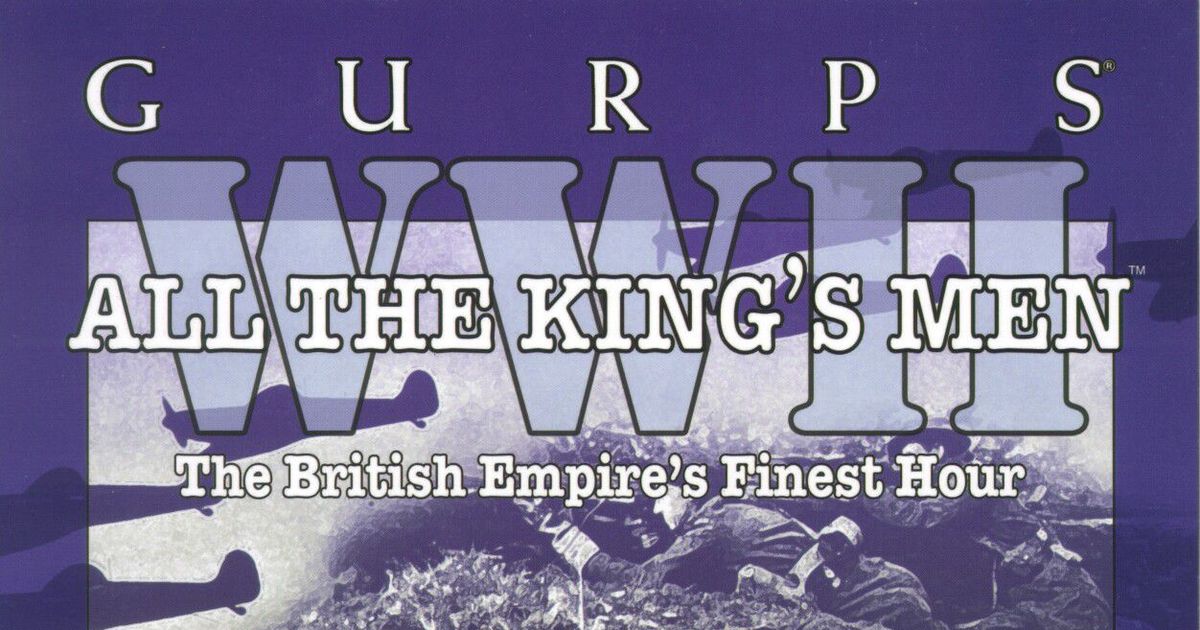 GURPS WWII: All The King's Men | RPG Item | RPGGeek