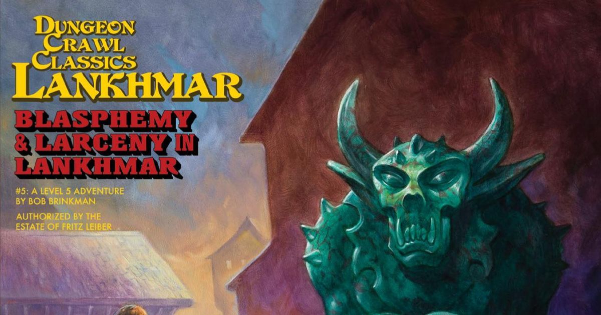 Dungeon Crawl Classics Lankhmar #05: Blasphemy & Larceny in Lankhmar ...
