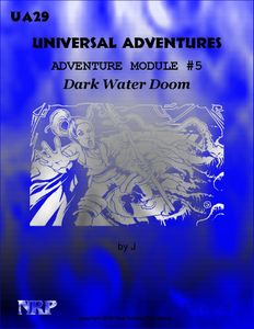 UA29: Universal Adventures Adventure Module #5: Dark Water Doom | RPG ...