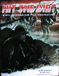 Hit the Dirt: WWII Scenarios for Crossfire | Board Game | BoardGameGeek